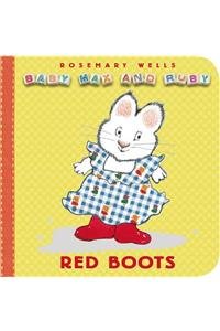Red Boots (Baby Max and Ruby) Red Boots by Rosemary Wells | Goodreads