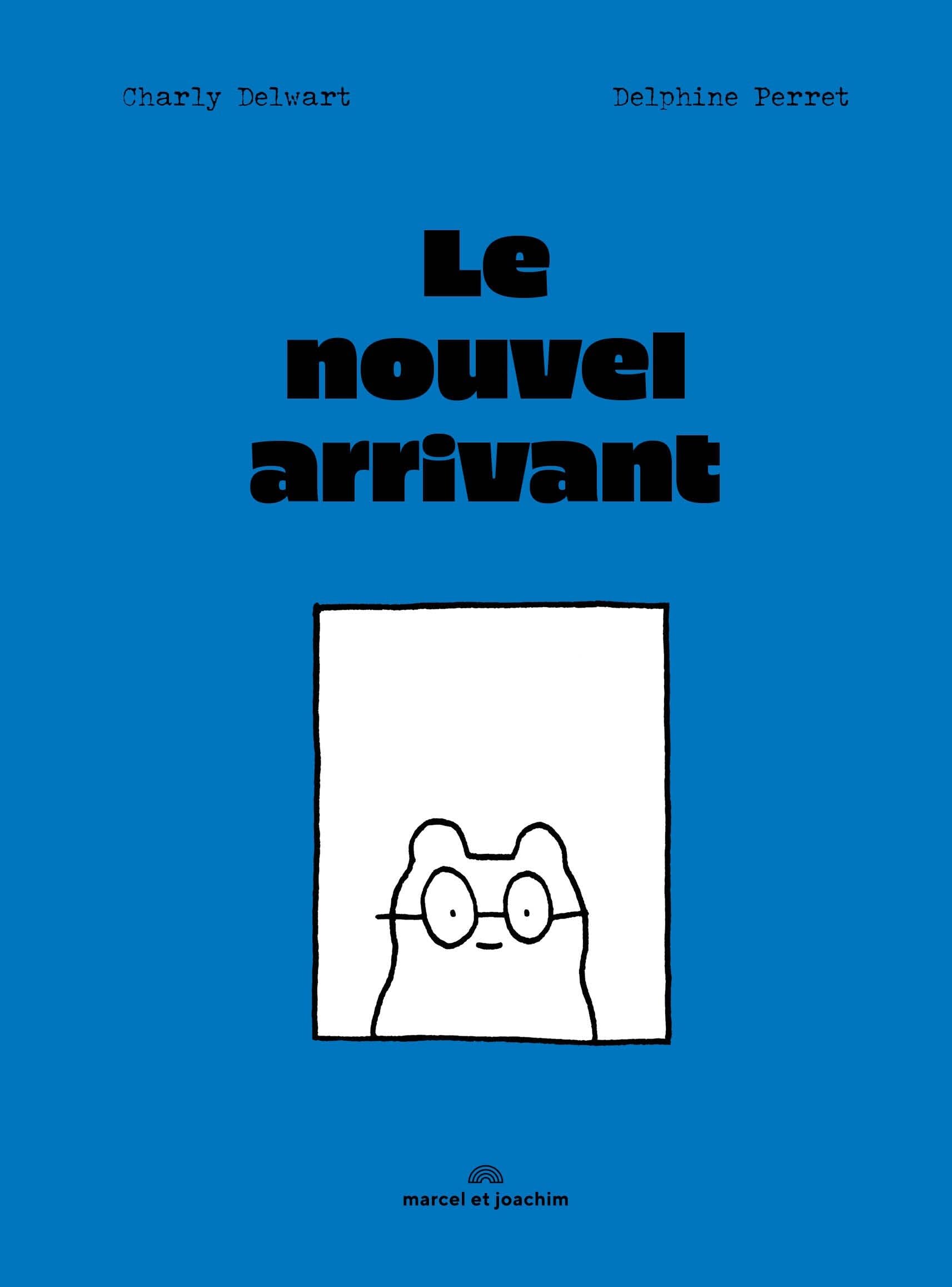 Le nouvel arrivant by Delphine Perret | Goodreads