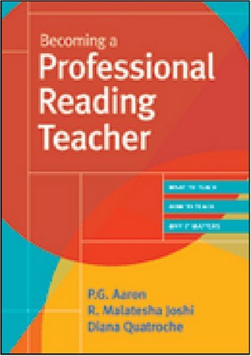 Becoming a Professional Reading Teacher: What to Teach, How to Teach ...