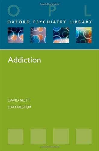 Addiction (Oxford Psychiatry Library) by David J. Nutt | Goodreads
