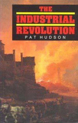 The Industrial Revolution: 11 by Hudson, Pat (1992) Paperback by Pat ...