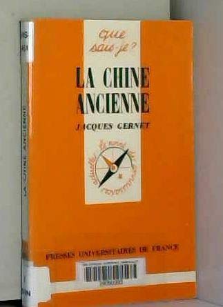 Chine ancienne (la) (QUE SAIS-JE ?) by Jacques Gernet | Goodreads