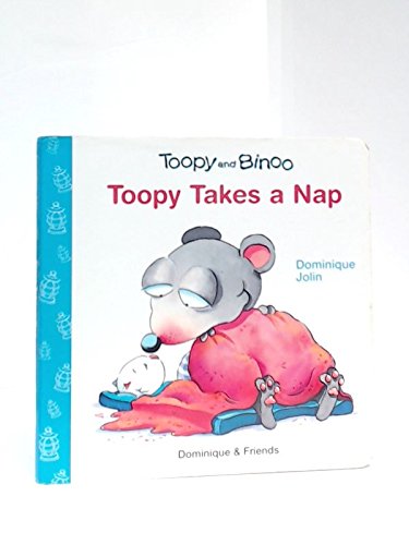 Toopy Takes a Nap (Toopy and Binoo) by Dominique Jolin | Goodreads