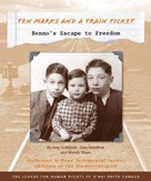 Ten Marks And A Train Ticket; Benno's Escape To Freedom by Gina; Share ...