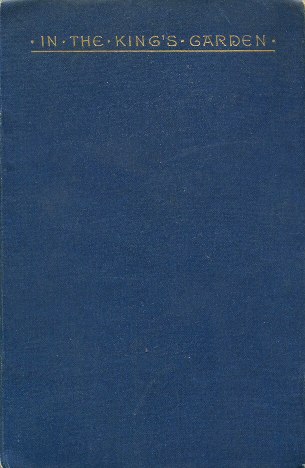 In the King's Garden, and Other Poems by James Berry Bensel | Goodreads