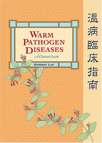 Warm Pathogen Diseases: A Clinical Guide (Revised Edition) [Hardcover ...