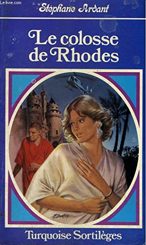 Le colosse de Rhodes by Stéphane Ardant | Goodreads