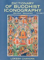 Dictionary of Buddhist Iconography. Vol. 7 by Lokesh Chandra | Goodreads