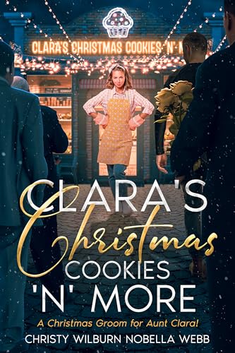 Clara's Christmas Cookies 'N' More: A Christmas Groom for Aunt Clara ...