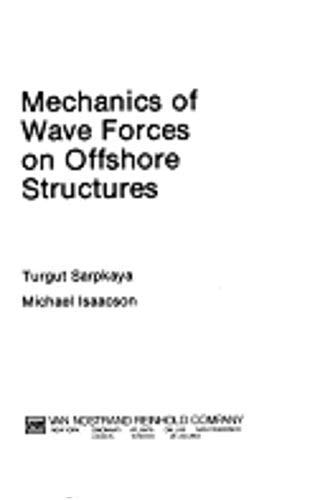 Mechanics of wave forces on offshore structures by Turgut and Isaacson ...