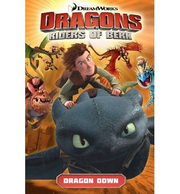 DreamWorks' Dragons Volume 1: Dragon Down (How to Train Your Dragon TV) by Simon Furman, Iwan ...