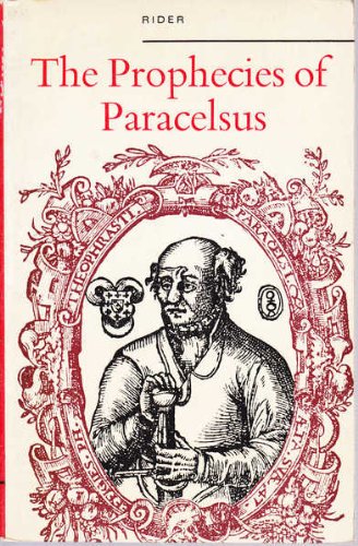 The prophecies of Paracelsus: Magics figures and prognostications made ...