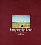Scanning the Land: Poems in North Dakota by Richard Lyons | Goodreads