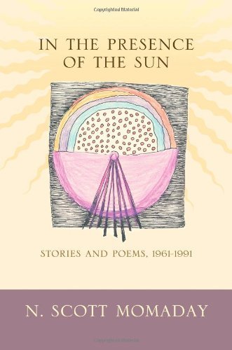 [(In the Presence of the Sun: Stories and Poems, 1961-1991)] [Author: N ...
