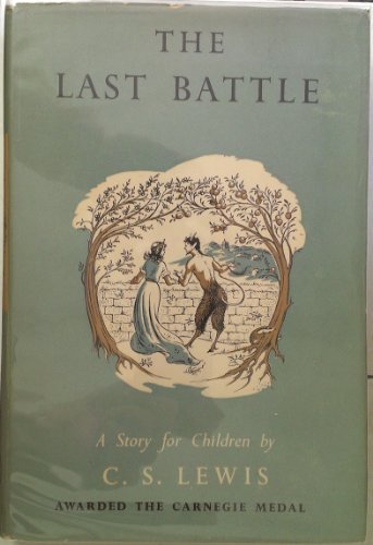 The Last Battle (Chronicles of Narnia, Book 7) by C.S. Lewis | Goodreads