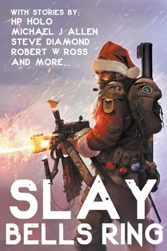 Slay Bells Ring (Bayonet Books Anthology) by J.R. Handley | Goodreads