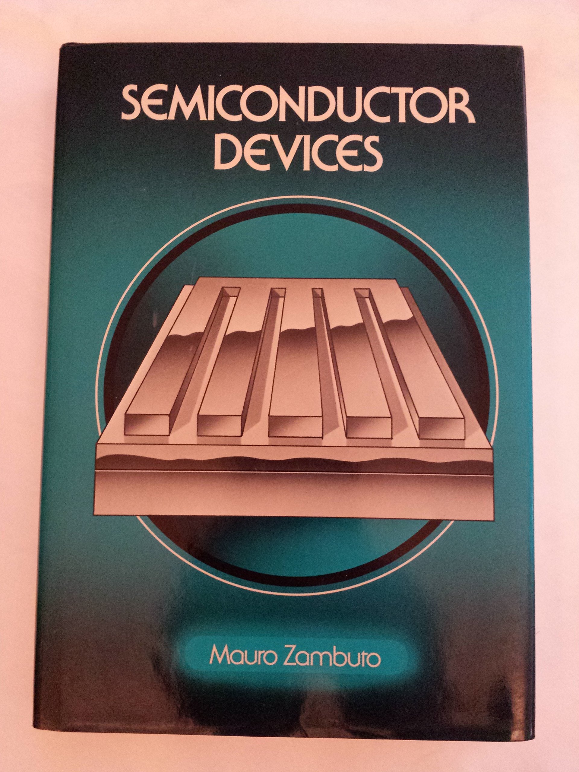 Semiconductor Devices by Mauro Zambuto | Goodreads