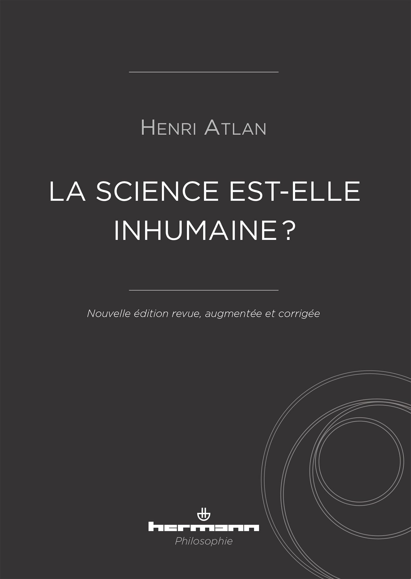 La science est-elle inhumaine ?: Essai sur la libre nécessité by Henri ...