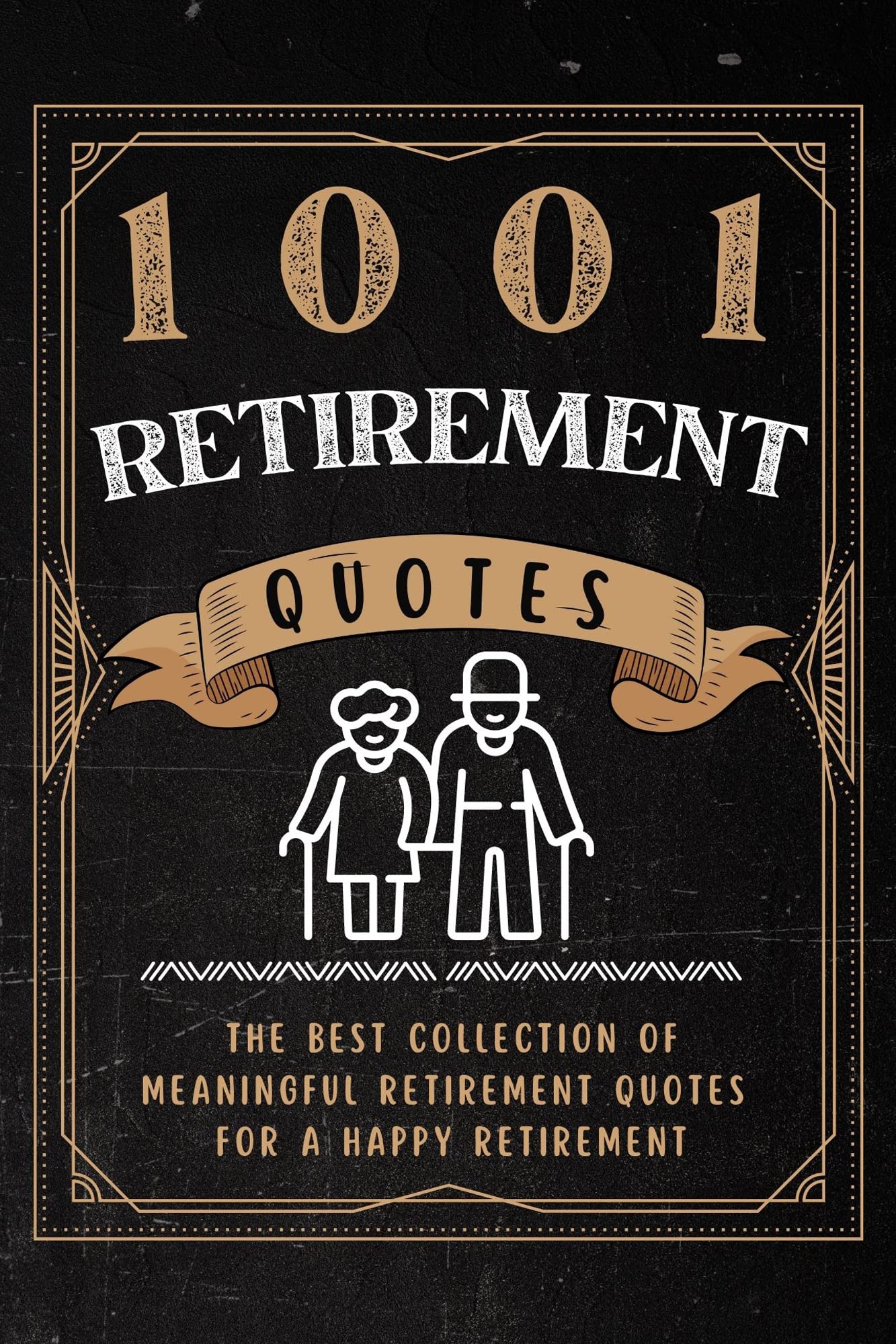 1001 Retirement Quotes: The Best Inspirational Collection Of Meaningful ...