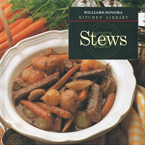 Stews (Williams-Sonoma Kitchen Library) by Lora Brody by Chuck Williams ...