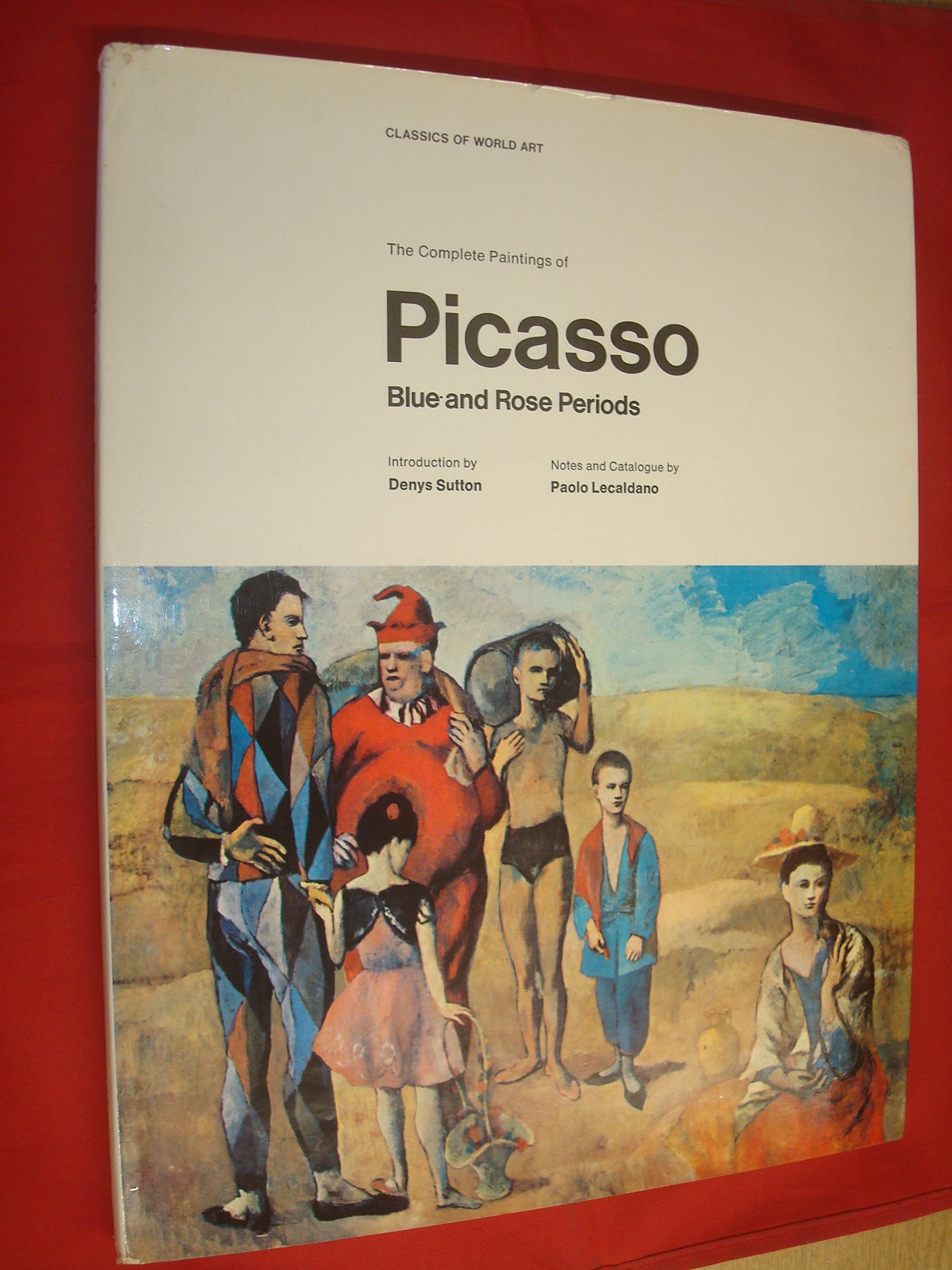 The complete paintings of Picasso [of his] blue and rose periods; by ...