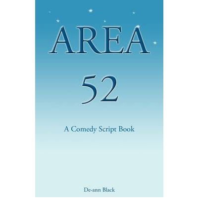 [(Area 52: A Comedy Script Book)] [Author: de-Ann Black] published on ...