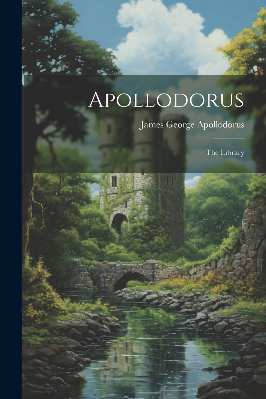 Apollodorus: The Library by James George Apollodorus | Goodreads