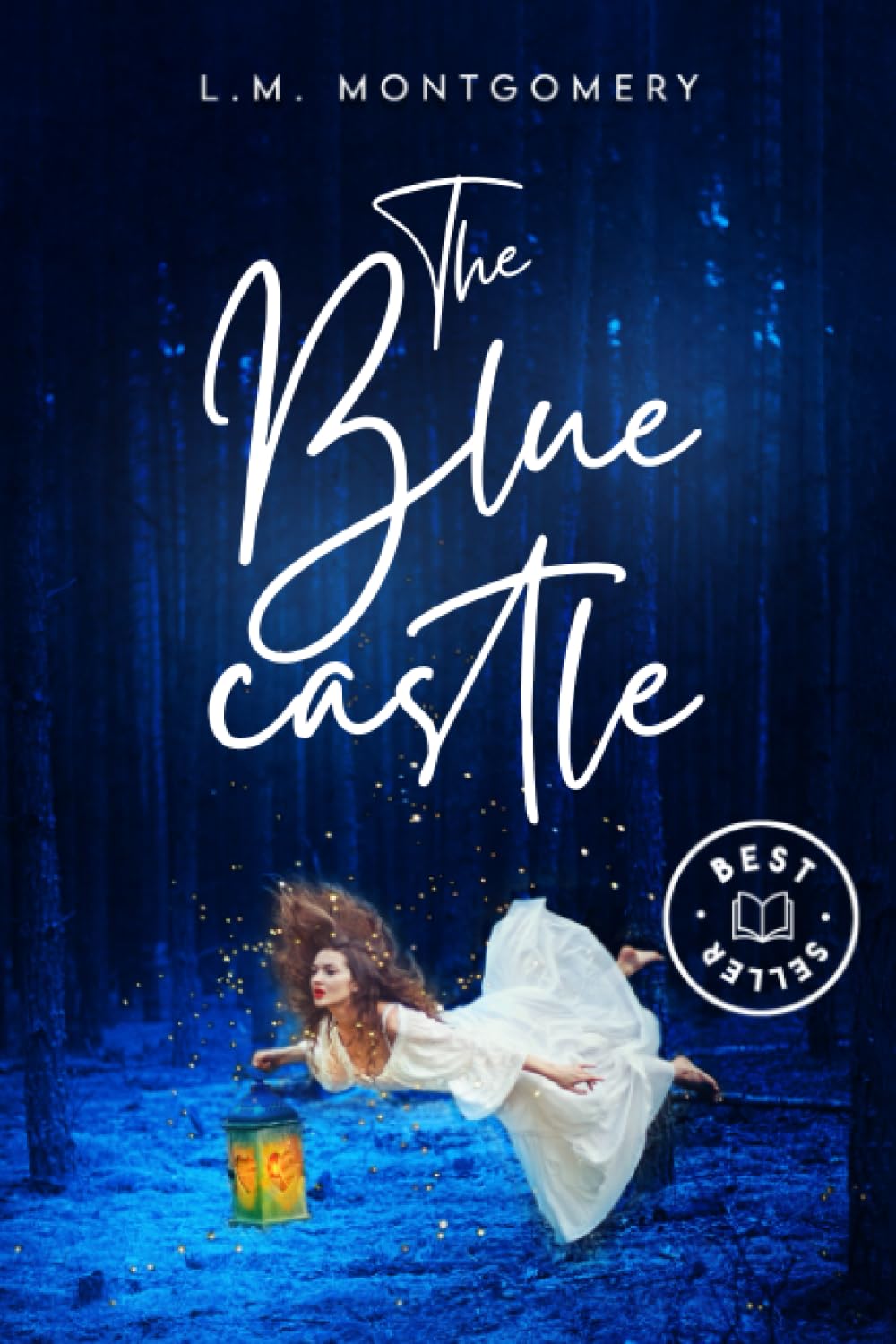 The Blue Castle: A novel: (LM Montgomery Books) by L.M. Montgomery ...