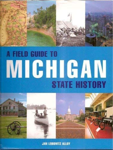 A Field Guide to Michigan State History by Jan Leibovitz Alloy | Goodreads