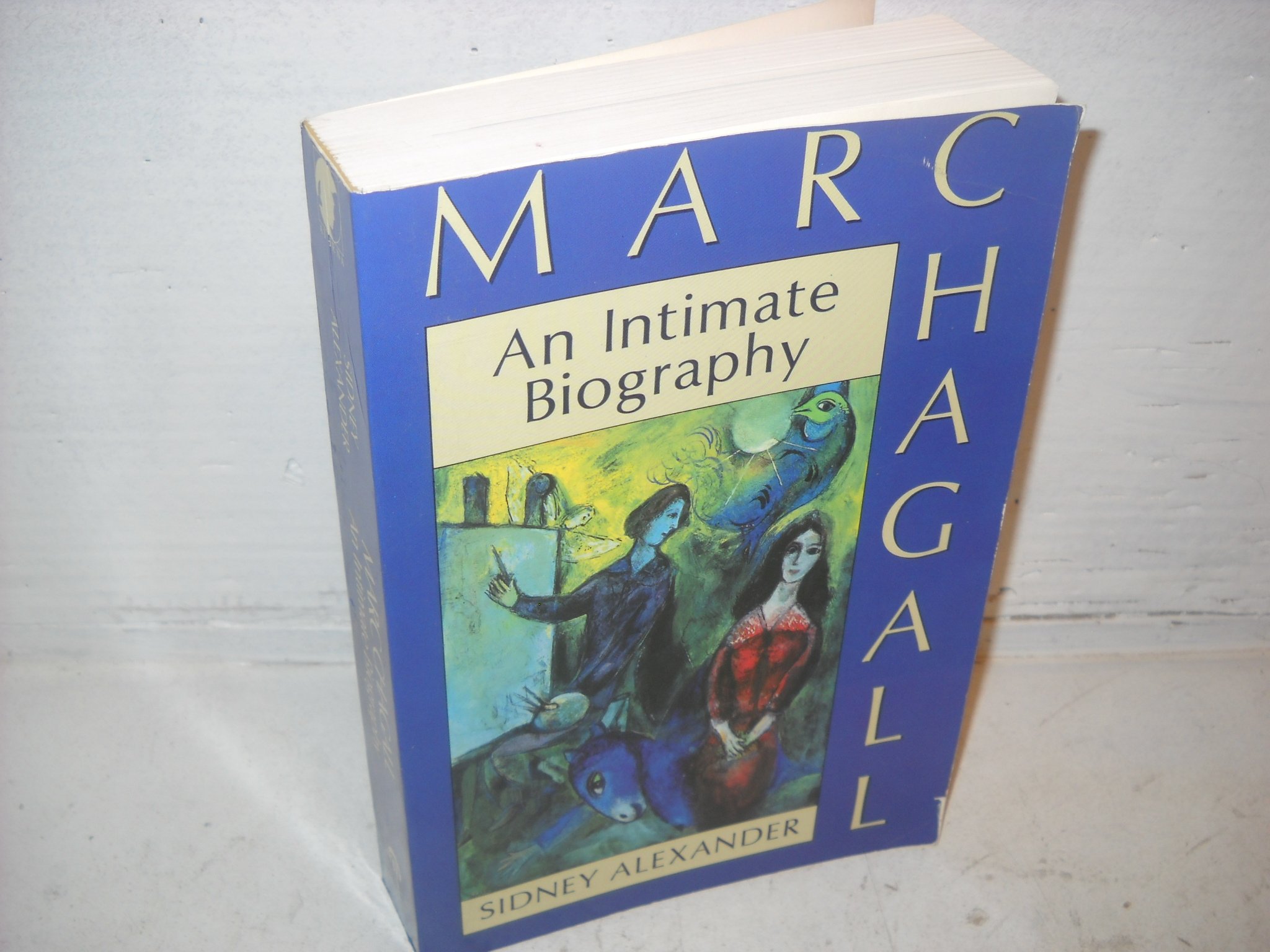 Marc Chagall: An intimate biography by Sidney Alexander | Goodreads