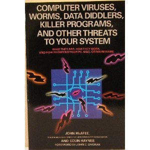 Computer Viruses, Worms, Data Diddlers, Killer Programs, and Other ...