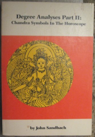 Degree Analyses Part II: Chandra Symbols in the Horoscope by John ...