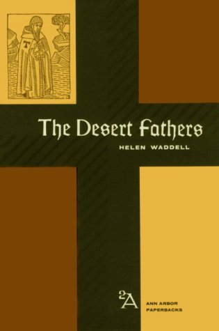 The Desert Fathers (Ann Arbor Paperbacks) by Helen Waddell by Helen ...