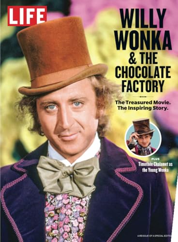 LIFE Willy Wonka & The Chocolate Factory by LIFE | Goodreads