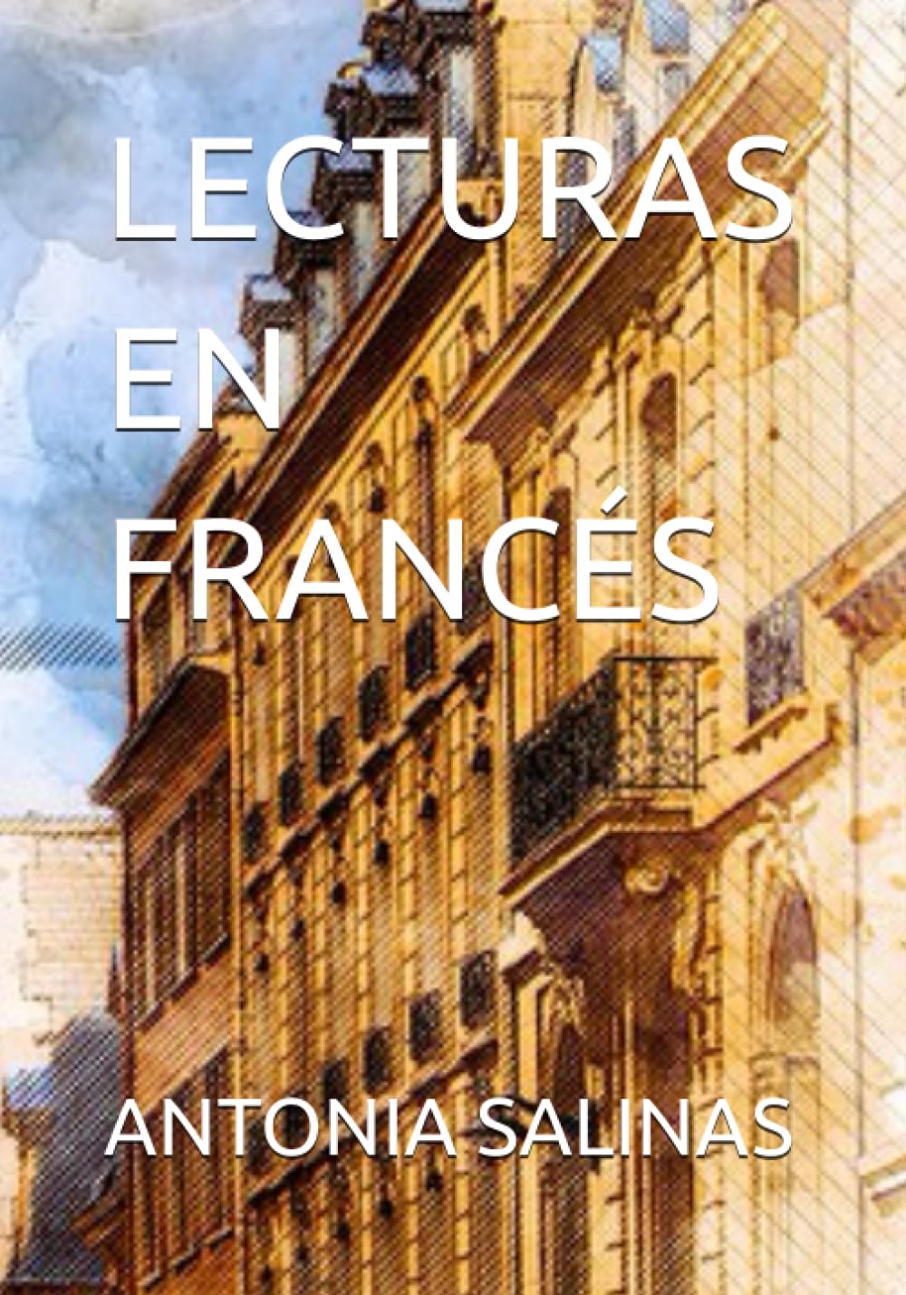 LECTURAS EN FRANCÉS (Spanish Edition) by Antonia Salinas | Goodreads