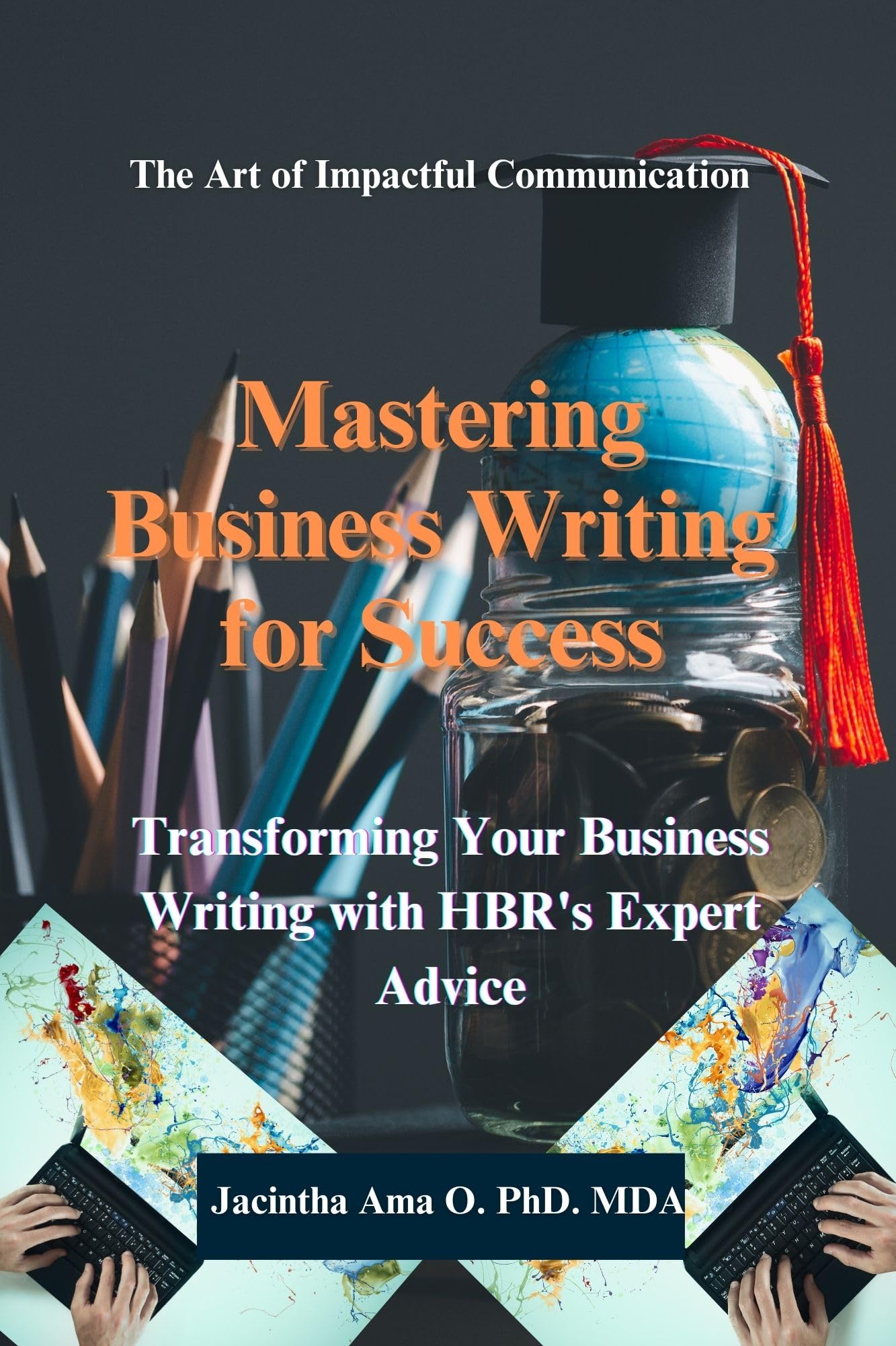 Mastering Business Writing for Success: Transforming Your Business ...