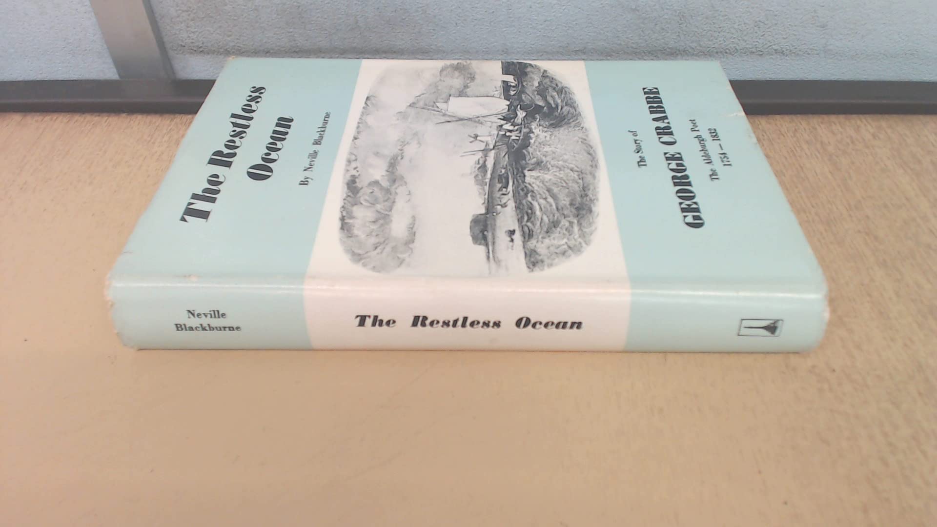 The restless ocean: The story of George Crabbe, the Aldeburgh poet ...