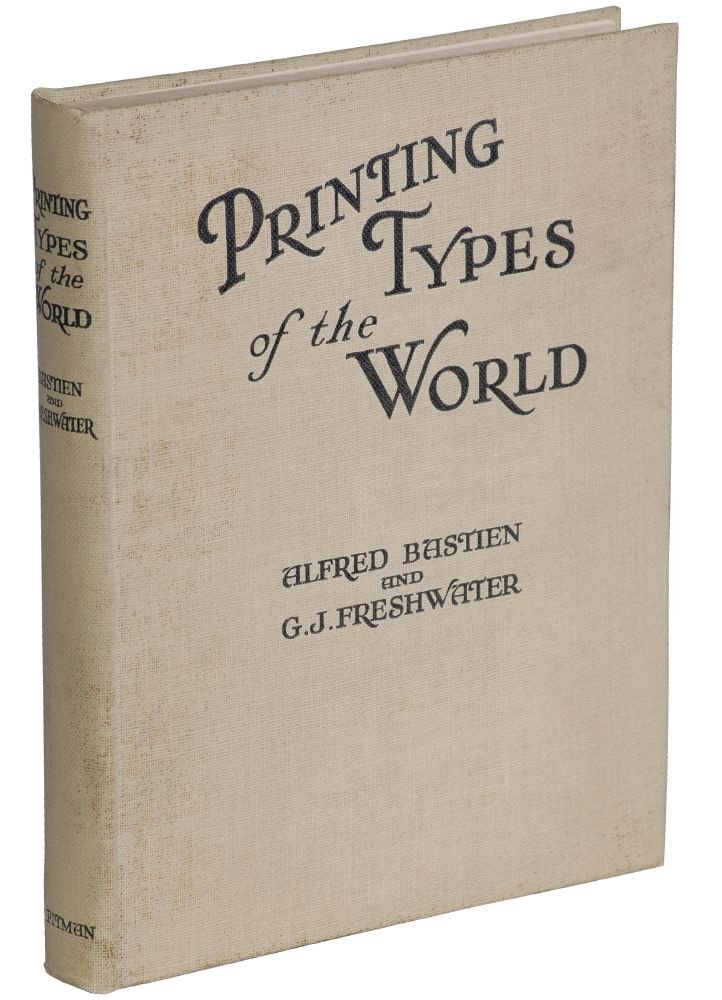 Printing types of the world;: A comprehensive manual of lettering and ...
