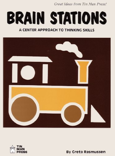 Brain Stations: A Center Approach to Thinking Skills by Greta Rasmussen ...