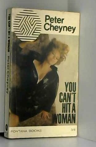 You Can't Hit a Woman by Peter Cheyney | Goodreads