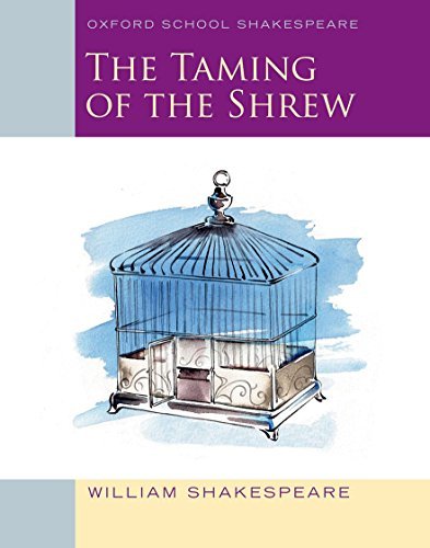 The Taming of the Shrew: Oxford School Shakespeare by William ...