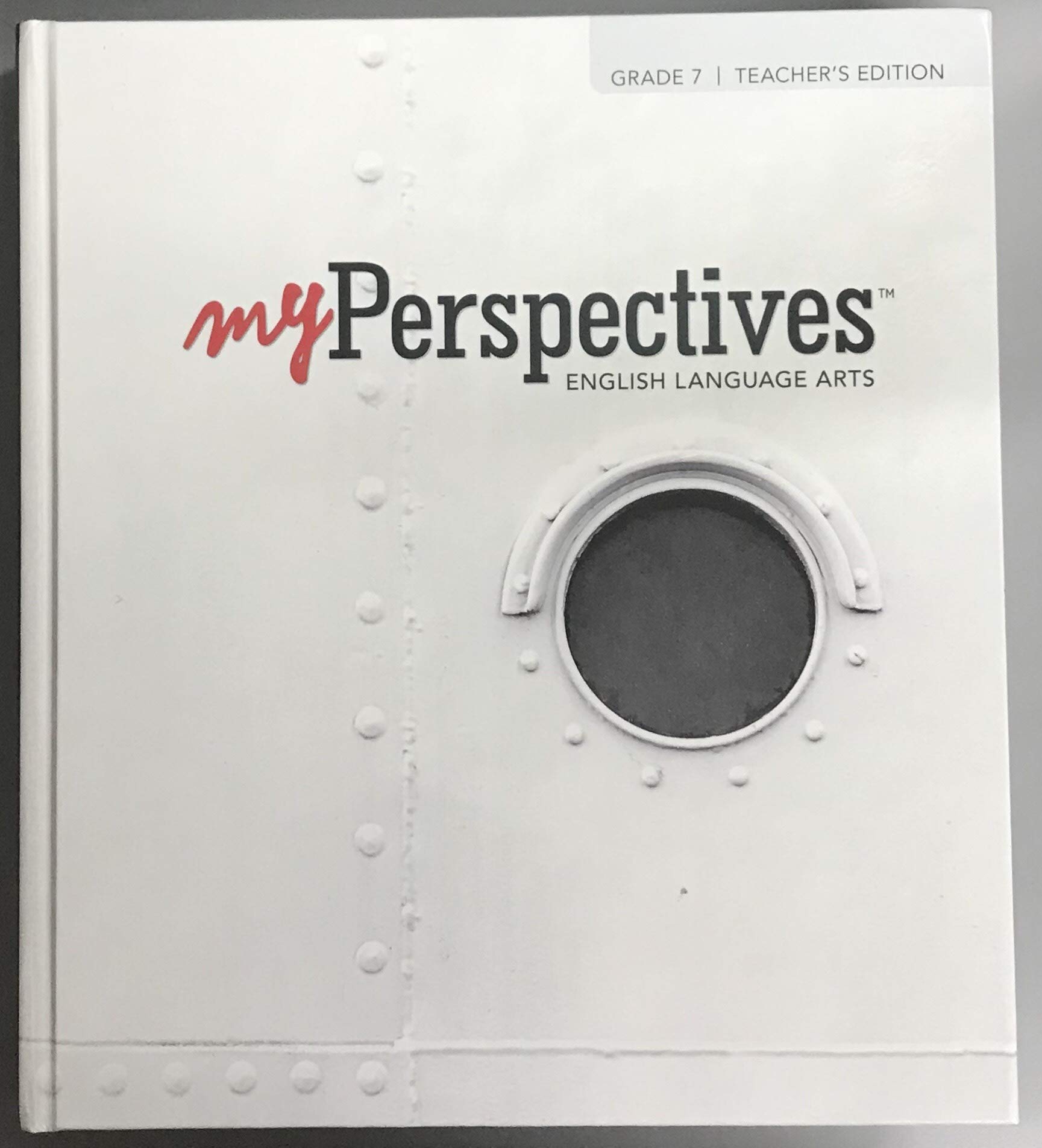 My Perspectives English Language Arts Grade 7 Teacher's Edition by ...
