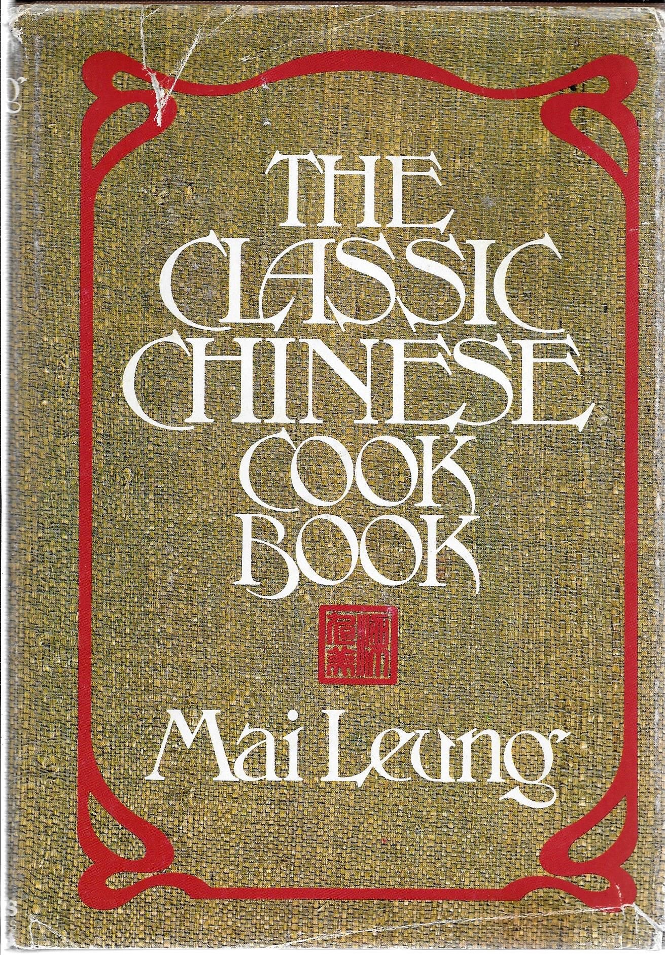 The classic Chinese cook book by Mai Leung | Goodreads