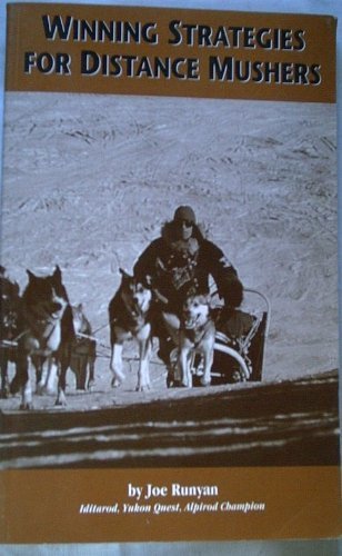 Winning strategies for distance mushers by Joe Runyan | Goodreads