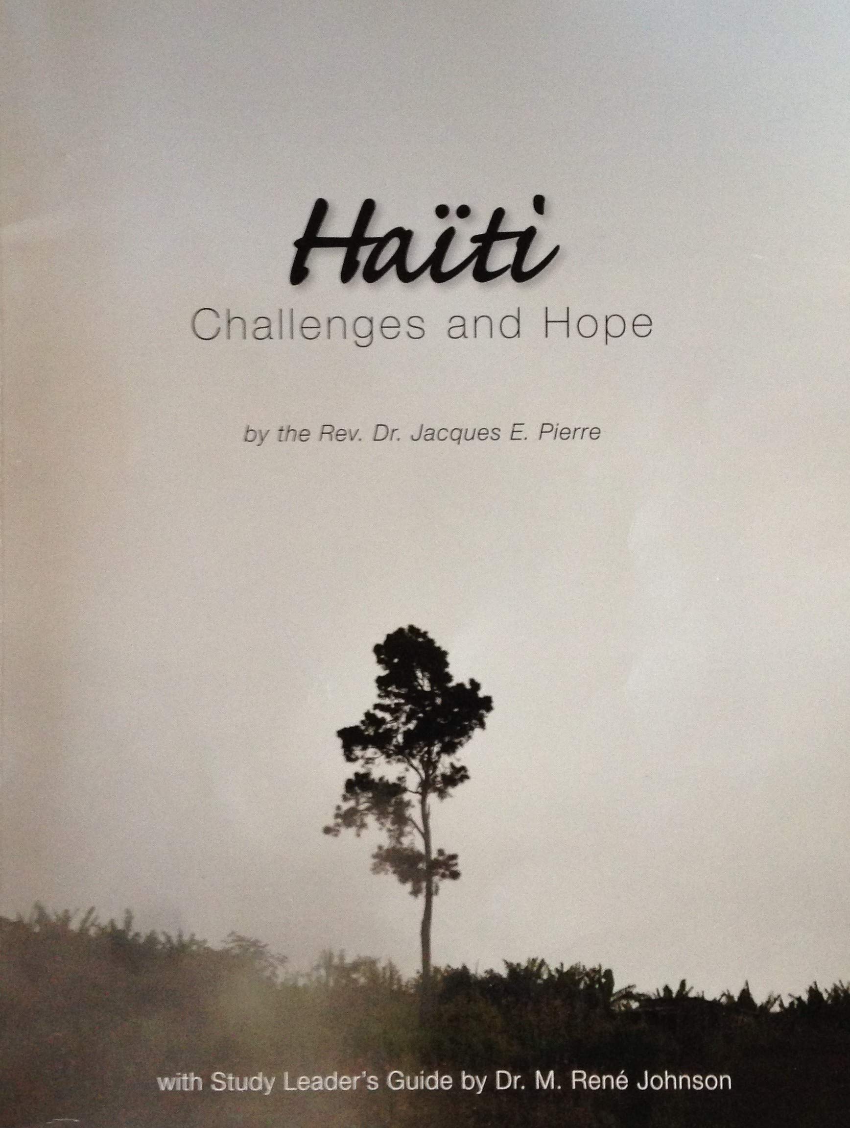 Haiti: Challenges and Hope by Jacques E. Pierre. | Goodreads