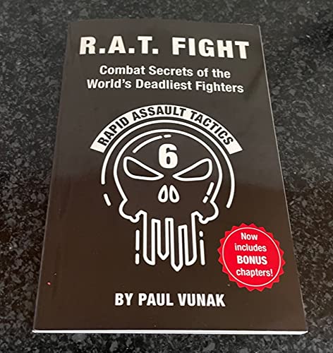 R.A.T. FIGHT Combat Secrets of the World's Deadliest Fighters: Rapid ...