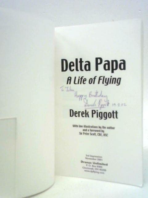 Delta Papa: a Life of Flying by Derek Piggott | Goodreads
