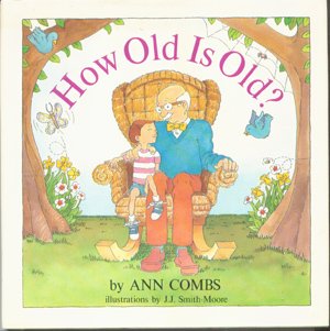 How Old Is Old? by Ann Combs | Goodreads