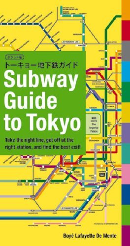 Subway Guide to Tokyo: The Right Subway Line, the Correct Station, the ...
