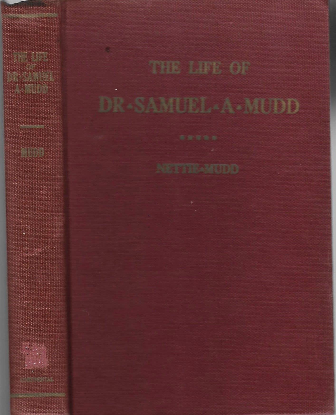 The Life of Dr. Samuel A. Mudd by Nettie Mudd | Goodreads